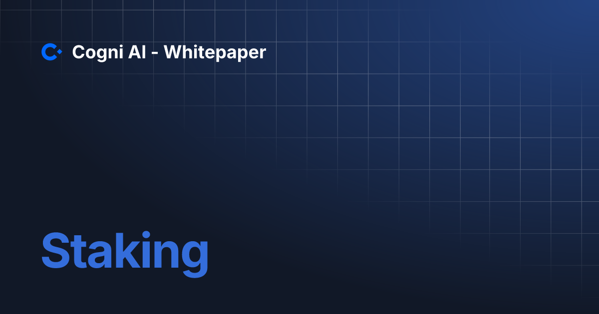Staking | Cogni AI - Whitepaper